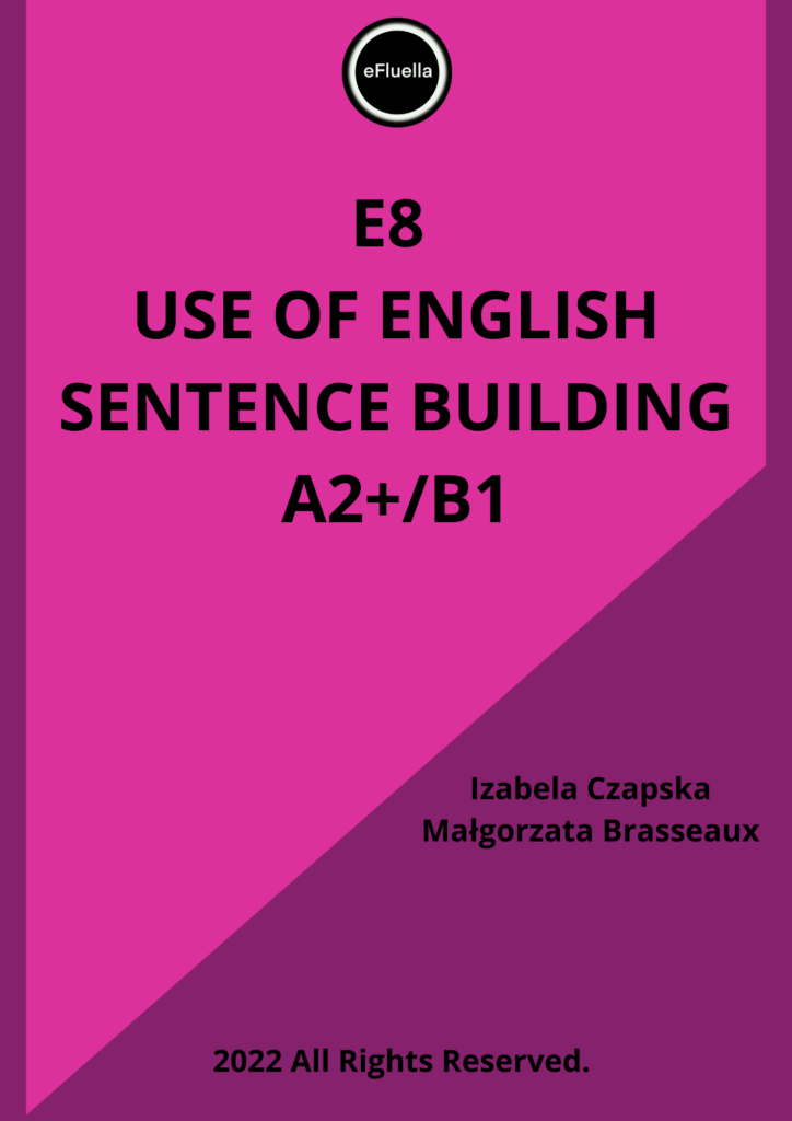E8 USE OF ENGLISH SENTENCE BUILDING A2+/B1 – eFluella